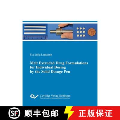 【3-4周达】Melt Extruded Drug Formulations for Individual Dosing by the Solid Dosage Pen [9783954049394]