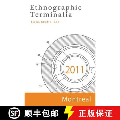 【3-4周达】Ethnographic Terminalia, Montreal, 2011: Field, Studio, Lab [9781931303446]
