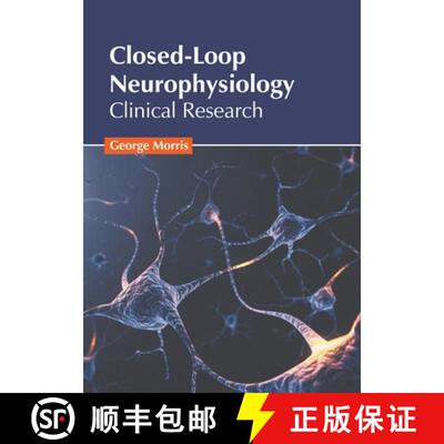 【3-4周达】精装 Closed-Loop Neurophysiology: Clinical Research: Clinical Research [9781639891146]