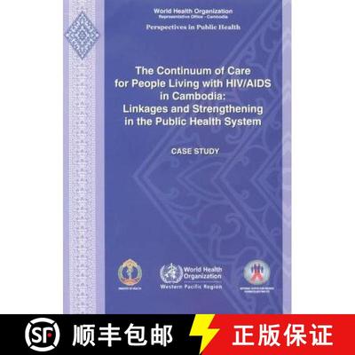 【3-4周达】The Continuum of Care for People Living with HIV/AIDS in Cambodia: Linkages and Strengthen... [9789290612223]