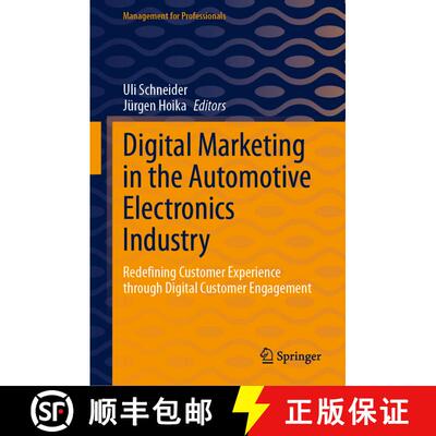 【3-4周达】Digital Marketing in the Automotive Electronics Industry: Redefining Customer Experience t... [9783031307195]