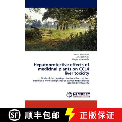 预订 Hepatoprotective effects of medicinal plants on CCL4 liver toxicity [9783848401727]