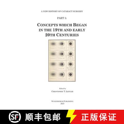 【3-4周达】History of Cataract Surgery: Concepts which Began in the 19th and early 20th Centuries [9789062994809]