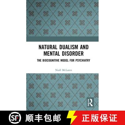 【3-4周达】Natural Dualism and Mental Disorder: The Biocognitive Model for Psychiatry [9781032025308]
