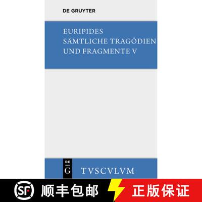【3-4周达】精装 Samtliche Tragoedien und Fragmente, Band V, Orestes . Iphigenie in Aulis . Die Manaden [9783110357714]
