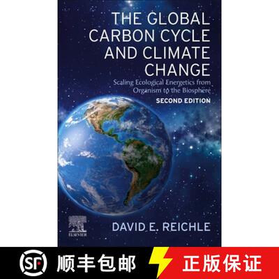 【3-4周达】The Global Carbon Cycle and Climate Change: Scaling Ecological Energetics from Organism to... [9780443187759]