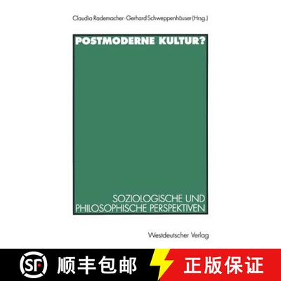 【3-4周达】Postmoderne Kultur?: Soziologische und philosophische Perspektiven [9783531129952]