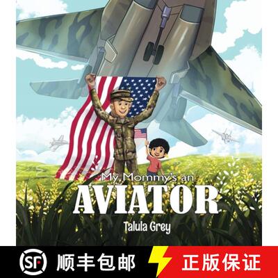 【3-4周达】My Mommy's an Aviator: In the United States Air Force [9781068313417]