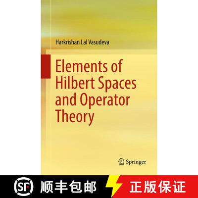 【3-4周达】精装 Elements of Hilbert Spaces and Operator Theory (1st ed. 2017) [9789811030192]