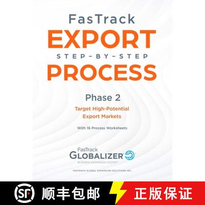 【3-4周达】FasTrack Export Step-by-Step Process: Phase 2 - Build a Targeted Export Market Expansion Plan [9781733147415]
