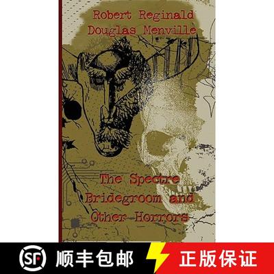 【3-4周达】The Spectre Bridegroom and Other Horrors [9780941028561]