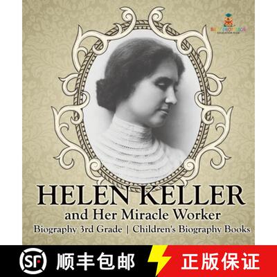 【3-4周达】精装 Helen Keller and Her Miracle Worker - Biography 3rd Grade | Children's Biography Books [9798869415042]