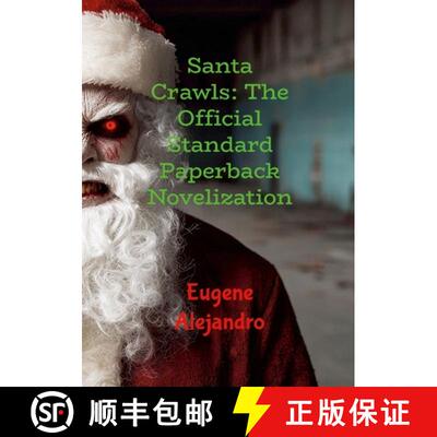 【3-4周达】Santa Crawls: The Official Standard Paperback Novelization (Lulu Globally Distributed Rele... [9781300026884]