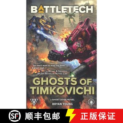 【3-4周达】BattleTech: Ghosts of Timkovichi: (A Ghost Dogs Story) [9781638612766]