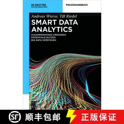 【3-4周达】Smart Data Analytics：Mit Hilfe von Big Data Zusammenhänge erkennen und Potentiale nutzen [9783110461848]