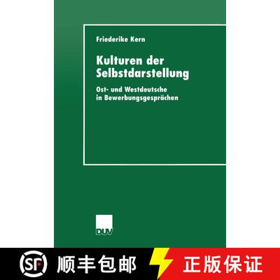 【3-4周达】Kulturen der Selbstdarstellung : Ost- und Westdeutsche in Bewerbungsgesprächen [9783824444205]