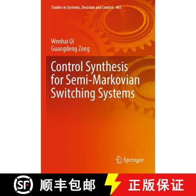 【3-4周达】Control Synthesis for Semi-Markovian Switching Systems [9789819903191]