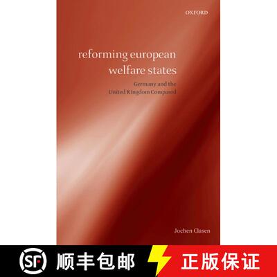 【3-4周达】Reforming European Welfare States: Germany and the United Kingdom Compared [9780199232017]