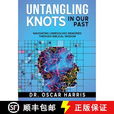 【3-4周达】Untangling Knots in Our Past: Navigating Unresolved Memories Through Biblical Wisdom [9798224373390]