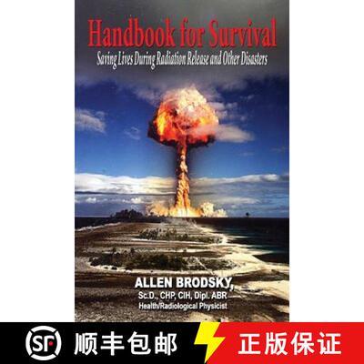 【3-4周达】Handbook for Survival - Information for Saving Lives During Radiation Releases and Other D... [9781604148107]