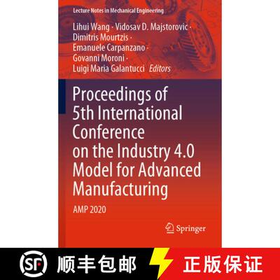 【3-4周达】Proceedings of 5th International Conference on the Industry 4.0 Model for Advanced Manufac... [9783030462147]