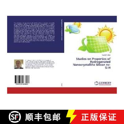 预订 Studies on Properties of Hydrogenated Nanocrystalline Silicon nc-Si:H [9783659463969]