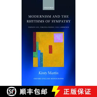 【3-4周达】精装 Modernism and the Rhythms of Sympathy: Vernon Lee, Virginia Woolf, D.H. Lawrence [9780199674084]