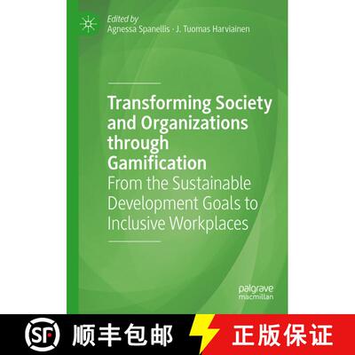 【3-4周达】Transforming Society and Organizations through Gamification : From the Sustainable Develop... [9783030682095]