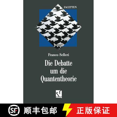 【3-4周达】Die Debatte um die Quantentheorie (3. Auflage 1990) (3. Auflage 1990) (3. Auflage 1990) (3... [9783322906700]