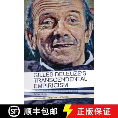 【3-4周达】Gilles Deleuze's Transcendental Empiricism: From Tradition to Difference [9781474432252]
