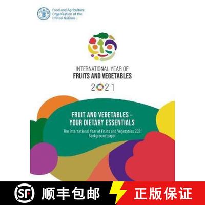 【3-4周达】Fruit and vegetables: your dietary essentials, the International Year of Fruits and Vegeta... [9789251337097]