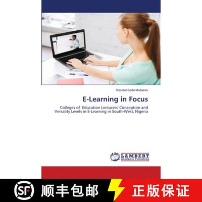 【3-4周达】E-Learning in Focus: Colleges of Education Lecturers' Conception and Versality Levels in E... [9786202801423]