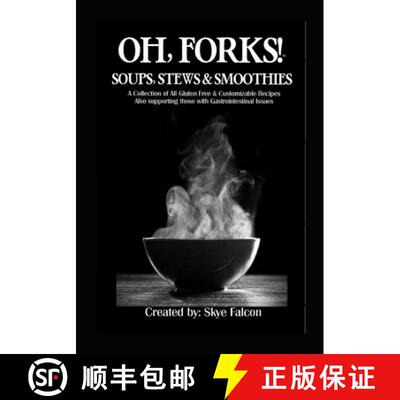 【3-4周达】OH, Forks! Soups, Stews and Smoothies [9780990780793]