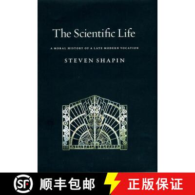 【3-4周达】Scientific Life : A Moral History of a Late Modern Vocation: A Moral History of a Late Mod... [9780226750255]