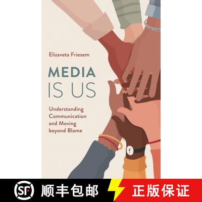 【3-4周达】Media Is Us : Understanding Communication and Moving beyond Blame [9781538174074]