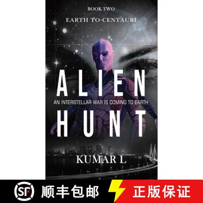 【3-4周达】Earth To Centauri - Alien Hunt: An Interstellar War is Coming to Earth [9789353822835]