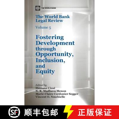 【3-4周达】The World Bank Legal Review, Volume 5 – Fostering Development Through Opportunity, Inclus... [9781464800375]