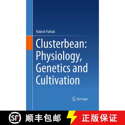 【3-4周达】Clusterbean: Physiology, Genetics and Cultivation [9789811013218]