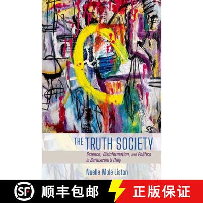 【3-4周达】精装 Truth Society: Science, Disinformation, and Politics in Berlusconi's Italy [9781501750786]