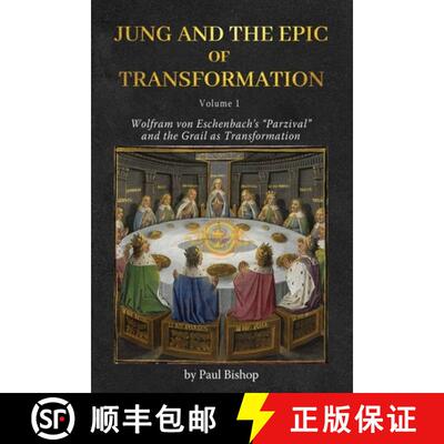 【3-4周达】Jung and the Epic of Transformation - Volume 1: Wolfram von Eschenbach's Parzival and the ... [9781685032258]