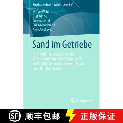 【3-4周达】Sand im Getriebe : Aushandlungsprozesse um die Gewinnung mineralischer Rohstoffe aus konfl... [9783658215255]