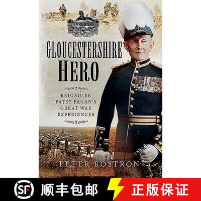 【3-4周达】精装 Gloucestershire Hero: Brigadier Patsy Pagan's Great War Experiences [9781473843745]