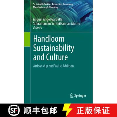 【3-4周达】精装 Handloom Sustainability and Culture : Artisanship and Value Addition [9789811652714]
