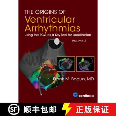 【3-4周达】Origins of Ventricular Arrhythmias, Volume 3: Using the ECG as a Key Tool for Localization... [9781942909262]