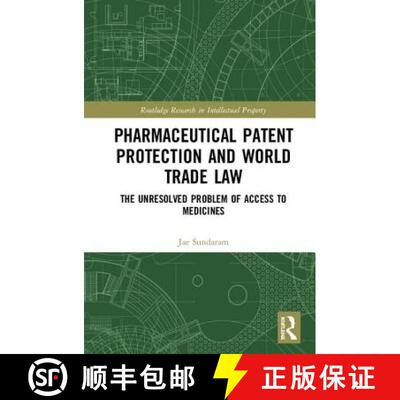 【3-4周达】精装 Pharmaceutical Patent Protection and World Trade Law: The Unresolved Problem of Acces... [9781138288768]