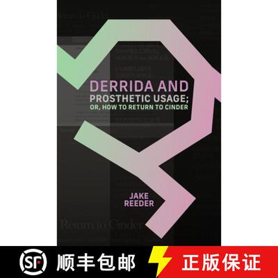【3-4周达】精装 Derrida and Prosthetic Usage; Or, How to Return to Cinder [9798855807585]