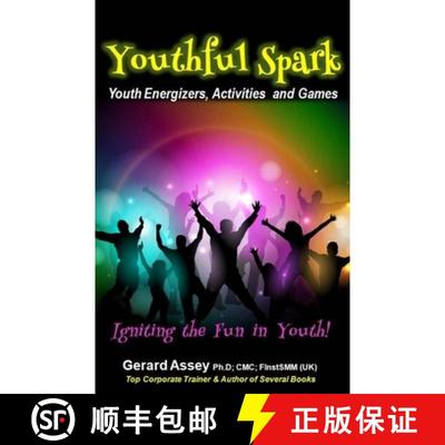 【3-4周达】Youthful Spark: Youth Energizers, Activities and Games-Igniting the Fun in Youth:  #Youth ... [9788197112171]