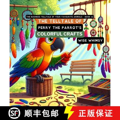 【3-4周达】The Telltale of Perry the Parrot's Colorful Crafts [9798869170286]