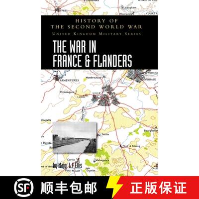 【3-4周达】精装 THE WAR IN FRANCE AND FLANDERS 1939-1940: HISTORY OF THE SECOND WORLD WAR: UNITED KIN... [9781474537247]