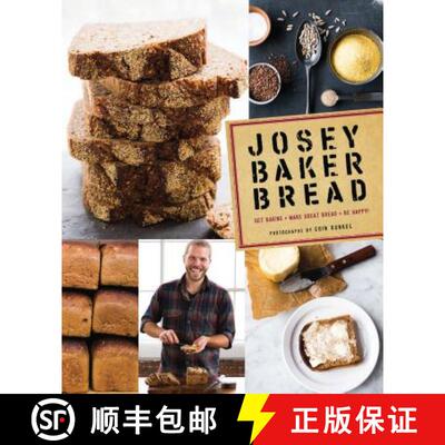 【3-4周达】精装 Josey Baker Bread: Get Baking - Make Awesome Bread - Share the Loaves (Cookbook for B... [9781452113685]